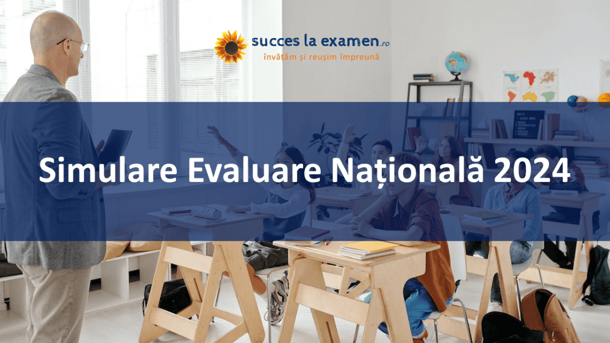 Simulare Evaluare Națională 2024 - Sfaturi utile. Subiecte rezolvate
